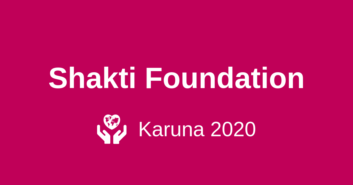 Shakti Foundation | Karuna 2020